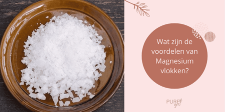 Wat zijn de voordelen van Magnesium vlokken? - PURE by Me
