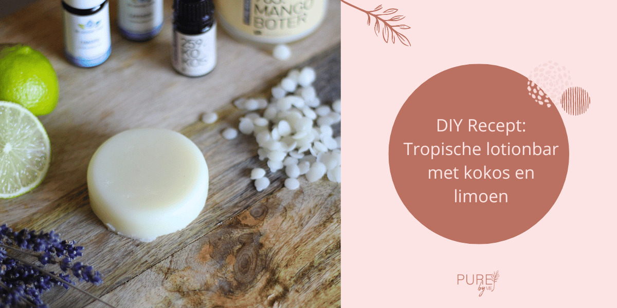 DIY Recept: Tropische lotionbar met kokos en limoen - PURE by Me
